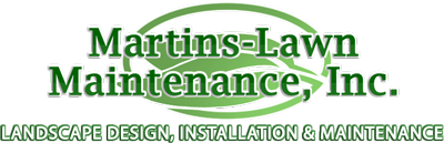 Martin's Lawn Maintenance, Inc. - Landscaping Design, Installation and ...